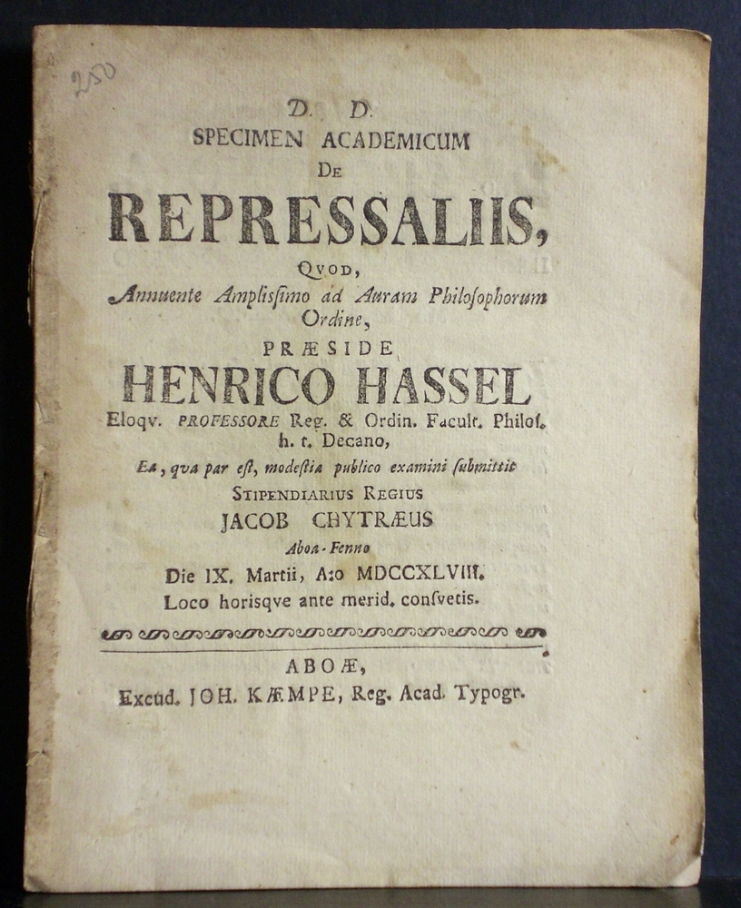 Hassel, Henricus: De repressaliis. Resp. Jacob Chytraeus - väitöskirjat ...