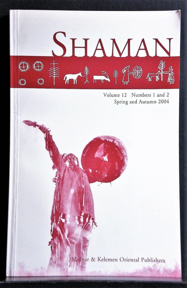 Shamanism. (Hoppal, Mihaly - Molnar, Adam): Shaman. Journal of the ...