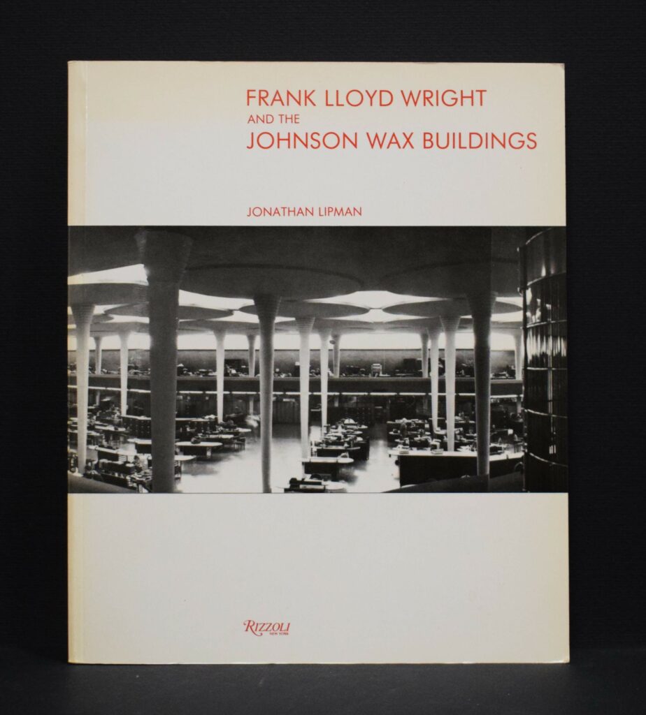 Frank Lloyd Wright and the Johnson Wax Building by Jonathan Lipman | C ...